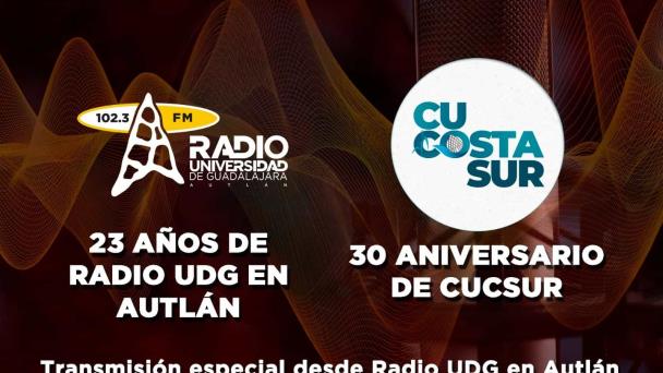 23 años Radio UDG en Autlán y 30 Años de CUCSur